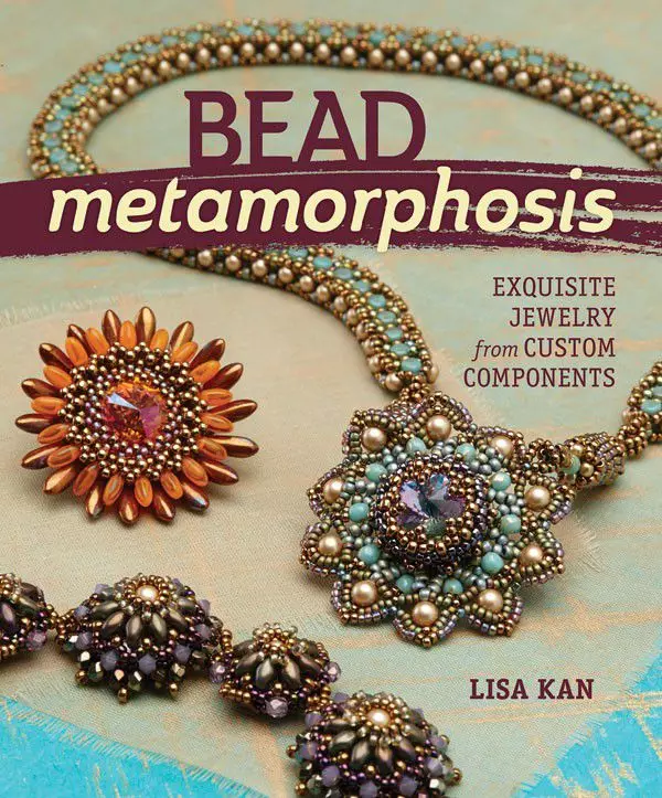 10 oblíbených knih o korálkování editorů Interweave. Bead Metamorphosis od Lisy Kan