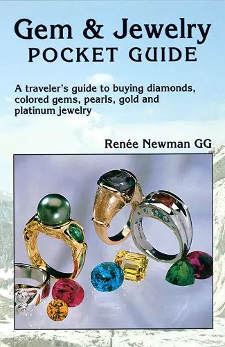 Gem & Jewelry Pocket Guide: Renee Newman کی طرف سے ہیرے، رنگ برنگے جواہرات، موتی، سونے اور پلاٹینم کے زیورات خریدنے کے لیے ایک ٹریولر گائیڈ