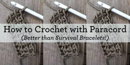 Làm thế nào để tạo các dự án Crochet Paracord và tại sao bạn nên làm: Nó tốt hơn dây đan!